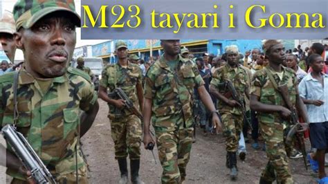 Umujyi Wa GOMA Ugiye Gufatwa M23 Isohoye Itangazo Rikomeye Cyane YouTube