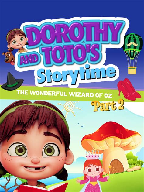 Dorothy And Toto S Storytime The Wonderful Wizard Of Oz Part 2 Dove Org
