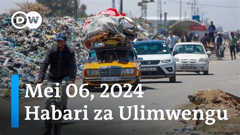 DW Kiswahili Habari Za Ulimwengu Mei 06 2024 Jioni Swahili Habari