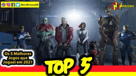 Os 5 MELHORES JOGOS Que EU JOGUEI Em 2021 Confira Nerdlicious