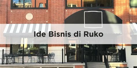 Ide Usaha Di Ruko Yang Menjanjikan Di Tahun