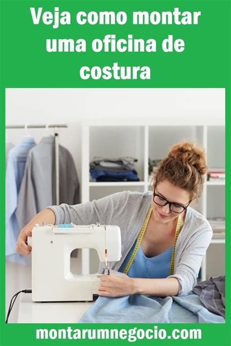 Como Montar Uma Oficina De Costura Guia Atualizado Oficina De