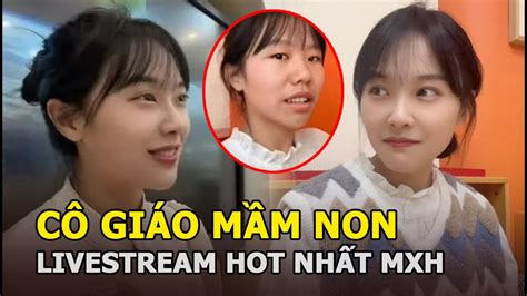 Cô giáo mầm non livestream hot nhất MXH lộ nhan sắc thật khiến dân tình
