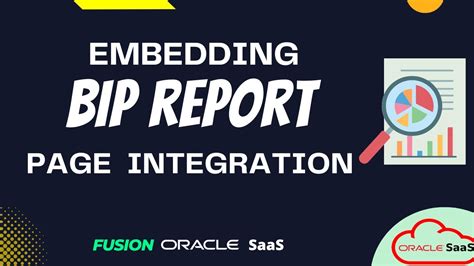 How To Embed A BIP Report In Oracle Fusion With Page Integration