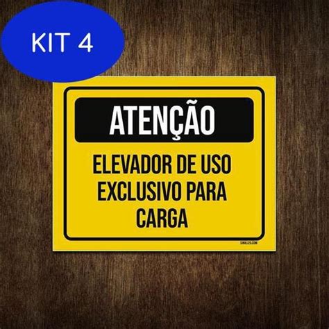 Kit 4 Placa Atenção Elevador De Uso Exclusivo Para Carga Sinalizo