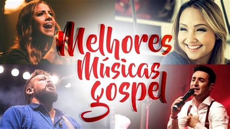 Louvores E Adora O As Melhores M Sicas Gospel Mais Tocadas