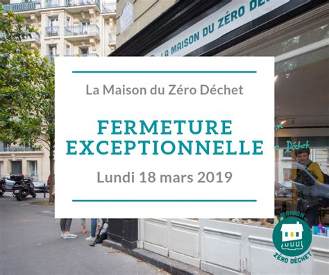 Fermeture Exceptionnelle La Maison Du Z Ro D Chet