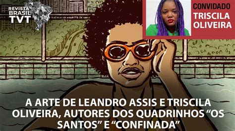 A Arte De Leandro Assis E Triscila Oliveira Autores Dos Quadrinhos Os