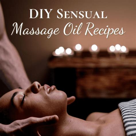 10 Diy Homemade Sensual Massage Oil Recipes Hubpages