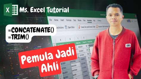 Penggunaan Fungsi Rumus Concatenate Dan Trim Pada Microsoft Excel