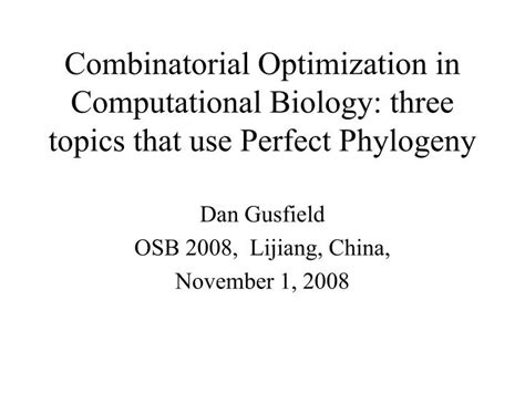 ppt combinatorial optimization in computational biology three topics that use perfect