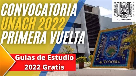 Convocatoria de Ingreso a la Licenciatura UNACH 2022 Guías 2022 YouTube