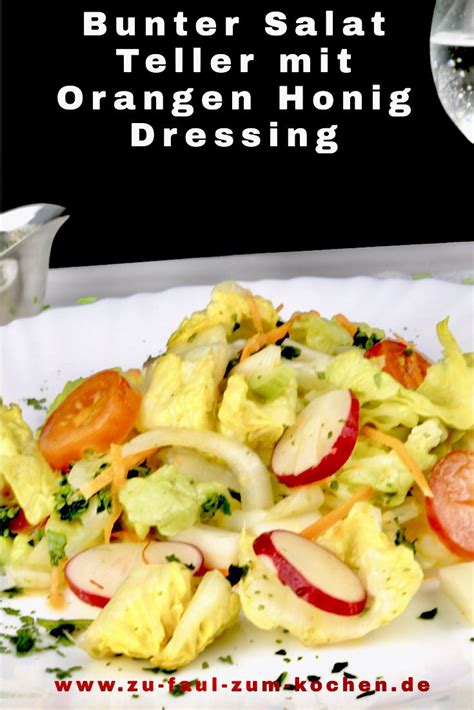 Bunter Salat Teller Mit Orangen Honig Dressing Zu Faul Zum Kochen