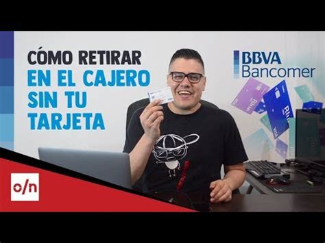 Como Retirar Dinero En El Cajero Sin Tarjeta BBVA Bancomer YouTube