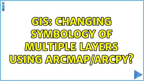 GIS Changing Symbology Of Multiple Layers Using ArcMap ArcPy 5