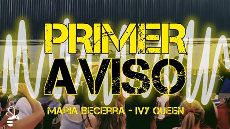 Primer Aviso Maria Becerra Ivy Queen Coreograf A Zumba Buena Vibra