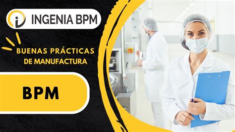 Qué son las BPM Buenas Prácticas de Manufactura BPM YouTube
