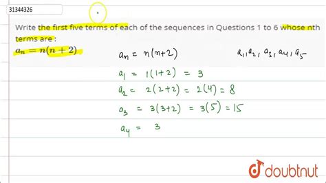 write the first five terms of each of the sequences in questions 1 to 6 whose nth terms are