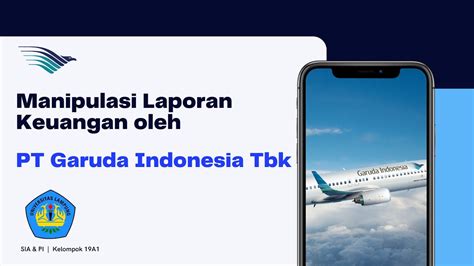 Kelompok 19A1 Studi Kasus Manipulasi Laporan Keuangan PT Garuda