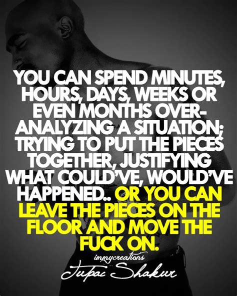 Tupac Quotes About Moving On