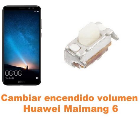 Cambiar Encendido y Volumen Huawei Maimang 6 Reparación de Móvil