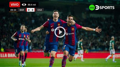 Ver En Directv Barcelona Vs Osasuna EN VIVO ONLINE GRATIS