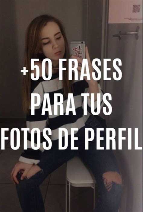 50 FRASES PARA TUS FOTOS Y ESTADOS Fotos Frases Frases Cortas Para