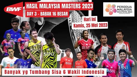 Hasil Malaysia Masters Hari Ini Day Babak Besar Minion S