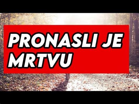 Pronasli Je Mrtvu Boze Koja Tuga Youtube