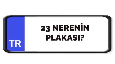 23 nerenin plakası