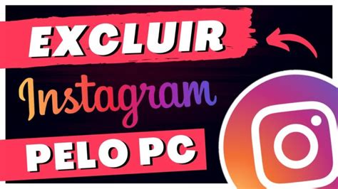 Como excluir sua conta do Instagram no PC de forma rápida e fácil
