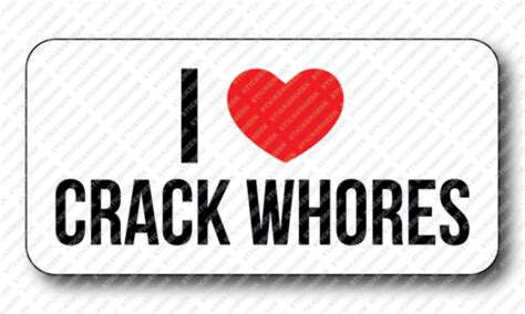 I Love Heart Crack Whores Gag Joke Prank Funny Hard Hat Toolbox Sticker Ebay
