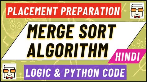 merge sort algorithm sorting divide and conquer arrays dsa python placements youtube