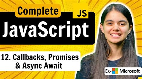 lecture 12 callbacks promises and async await javascript full course youtube
