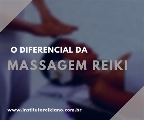 Massagem Reiki e diferença para outras massagens Instituto Reikiano