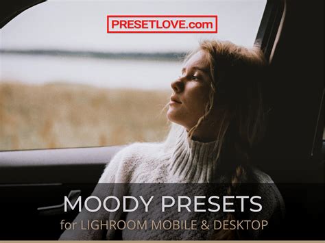 25 Best Moody Lightroom Presets For 2023 Mobile And Desktop