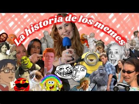 La Historia De Los Memes YouTube