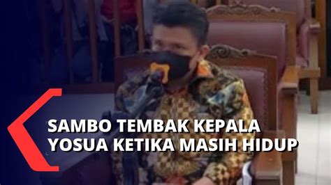 Jaksa Ferdy Sambo Tembak Kepala Yosua Ketika Yosua Masih Hidup Dan