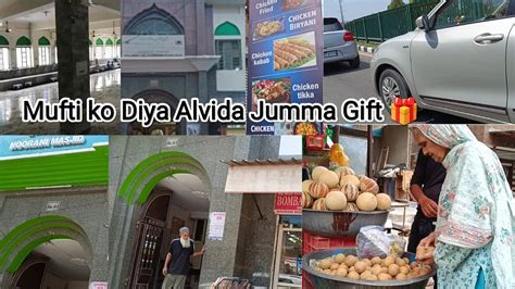 Mufti Ko Diya Alvida Jumma Ka Gift Madarsa Jana Hua 27 Ka Roza Ko Mahe