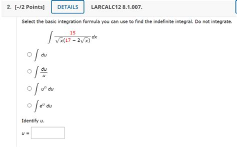 Solved Select The Basic Integration Formula You Can Use To Chegg