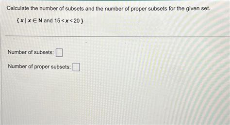 solved calculate the number of subsets and the number of
