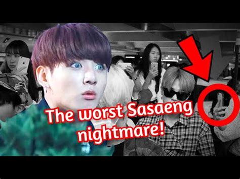 BTS And The Sasaeng Fans Nightmare YouTube