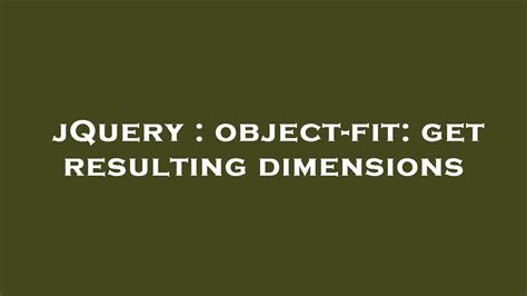 JQuery Object Fit Get Resulting Dimensions YouTube