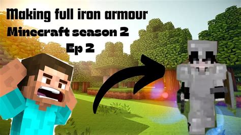 I Make A Full Iron Armour In Minecraft Survival Series Season 2 Episode