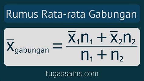 Rumus Dan Contoh Soal Rata Rata Gabungan Tugassains