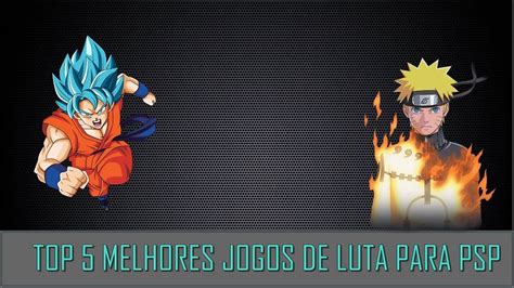 TOP 5 Melhores Jogos De Luta Para PSP Ppsspp YouTube