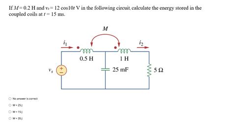 Solved If M 0 2H And Vs 12cos10tV In The Following Circ
