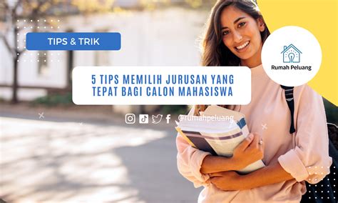 5 Tips Memilih Jurusan Yang Tepat Bagi Calon Maba Rumah Peluang