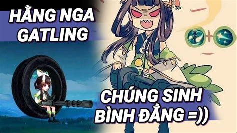 Mlbb H Ng Nga Gatling Ch Ng Sinh B Nh Ng Haya B T P M Outplay