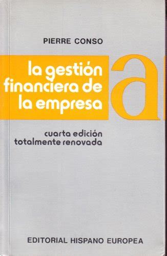 LA GESTION FINANCIERA DE LA EMPRESA Pierre Conso 9788425504426